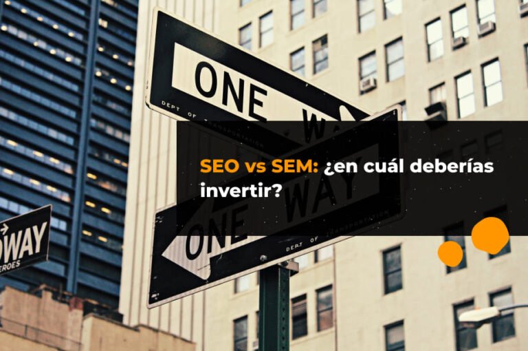 SEO vs SEM: ¿en cuál es mejor invertir?